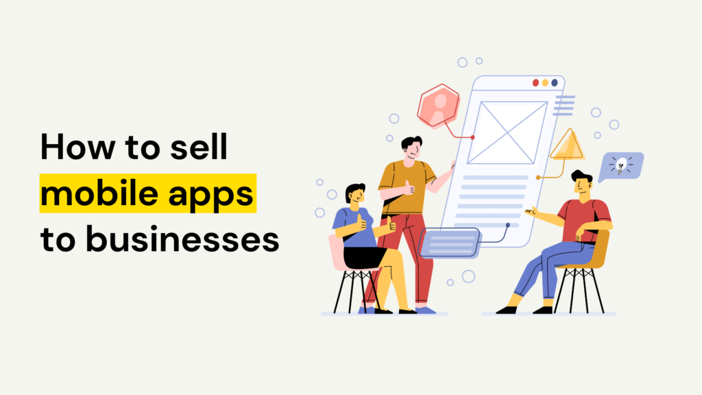 How Sell Mobile Apps To Local Businesses To Make Money