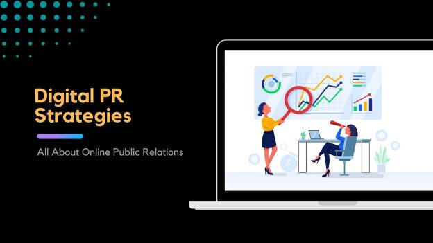 Best Digital PR Strategies - All About Online Public Relations