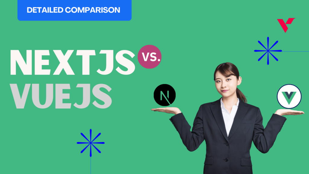 NextJS vs VueJS for Full Stack Development NextJS vs VueJS for Full Stack Development